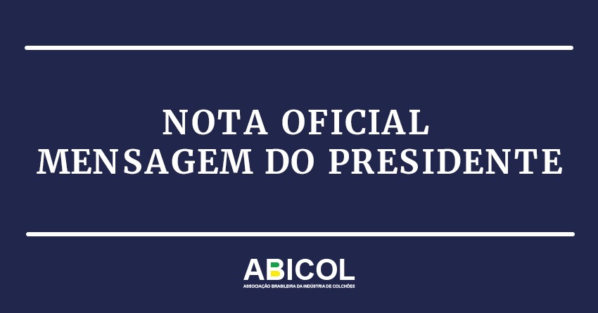 NOTA OFICIAL – MENSAGEM DO PRESIDENTE - ABICOL